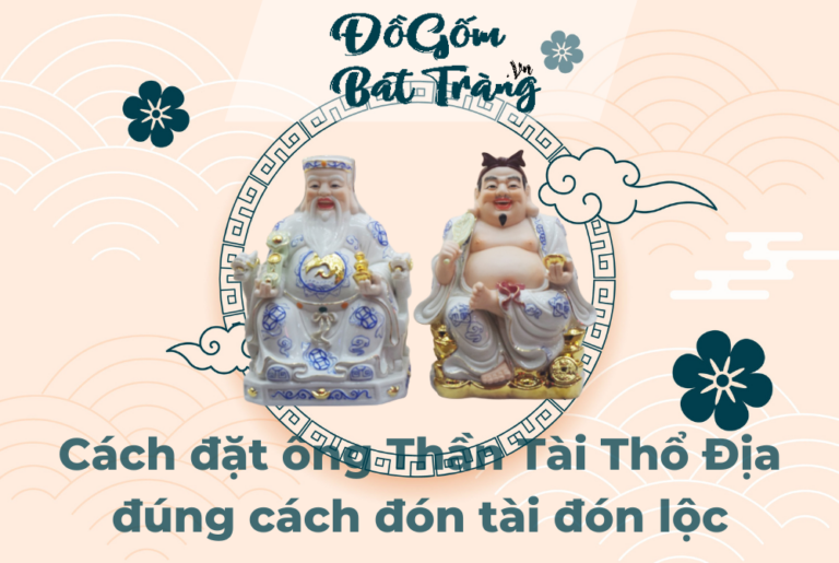 Cách đặt ông Thần Tài Thổ Địa đúng cách đón tài đón lộc